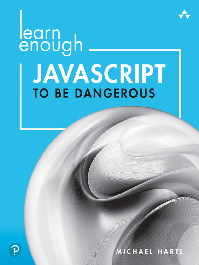 Learn Enough JavaScript to Be Dangerous - Michael Hartl | PDF | Java ...
