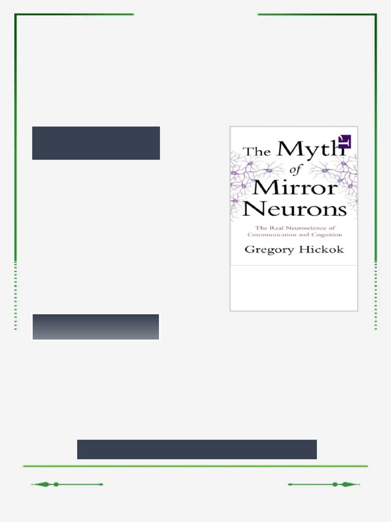 The Myth of Mirror Neurons The Real Neuroscience of Communication and ...