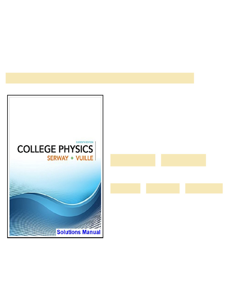 College Physics 11th Edition Serway Solutions Manual Full Chapters ...