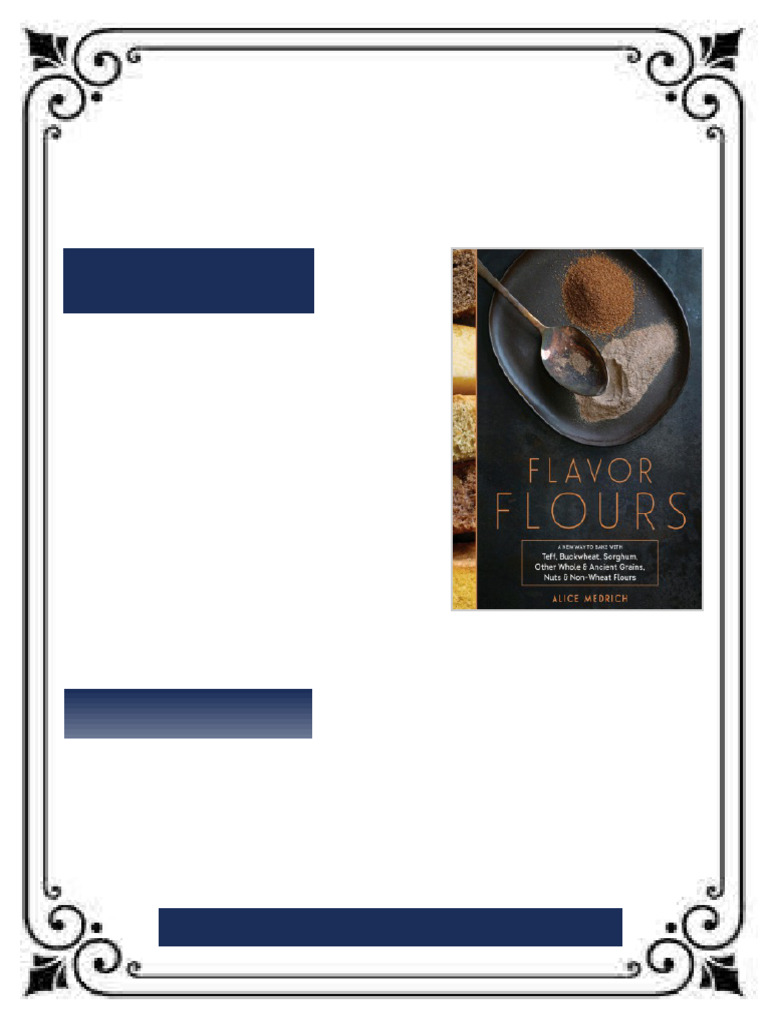 Flavor Flours A New Way to Bake with Teff Buckwheat Sorghum Other Whole ...