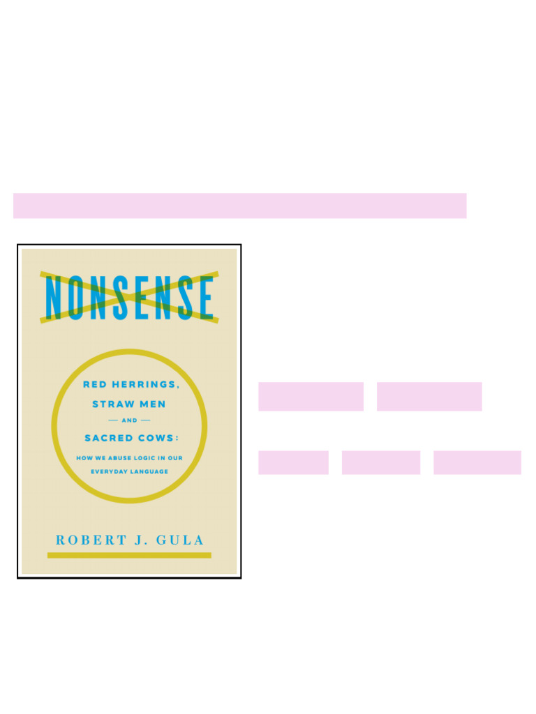 Nonsense Red Herrings Straw Men And Sacred Cows How We Abuse Logic In ...