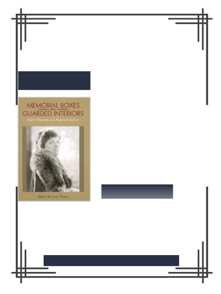 Memorial Boxes and Guarded Interiors Edith Wharton and Material Culture ...
