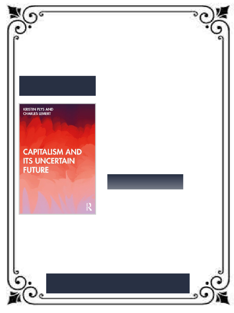 Capitalism and Its Uncertain Future 1st Edition Kristin Plys ebook ...
