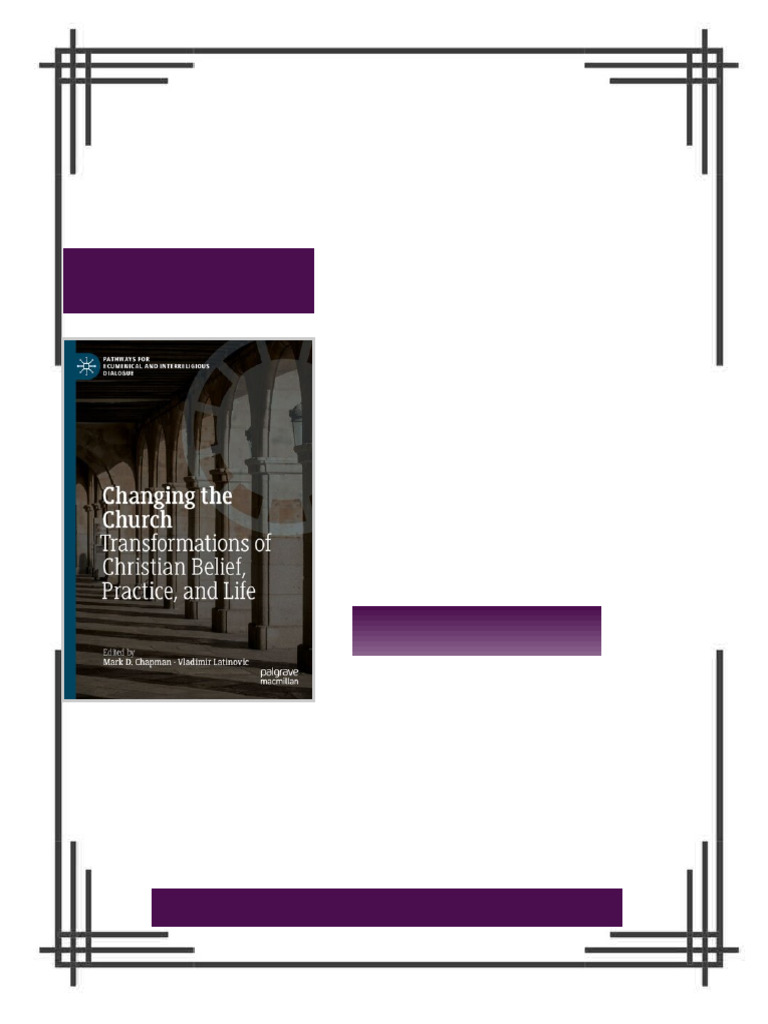 Changing the Church Transformations of Christian Belief Practice and ...