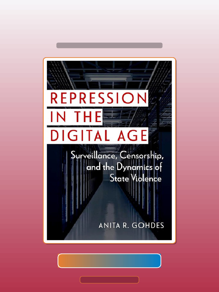 Test Bank for Repression in the Digital Age Surveillance Censorship and ...