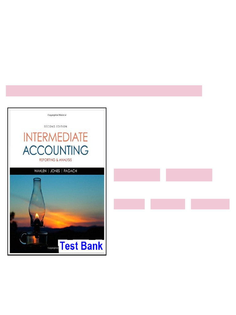 Intermediate Accounting Reporting and Analysis 2nd Edition Wahlen Test ...