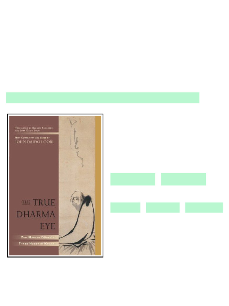 The True Dharma Eye Zen Master Dogens Three Hundred Koans Dgen John ...