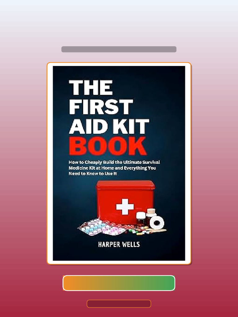 Test Bank for the First Aid Kit Book How to Cheaply Build the Ultimate ...