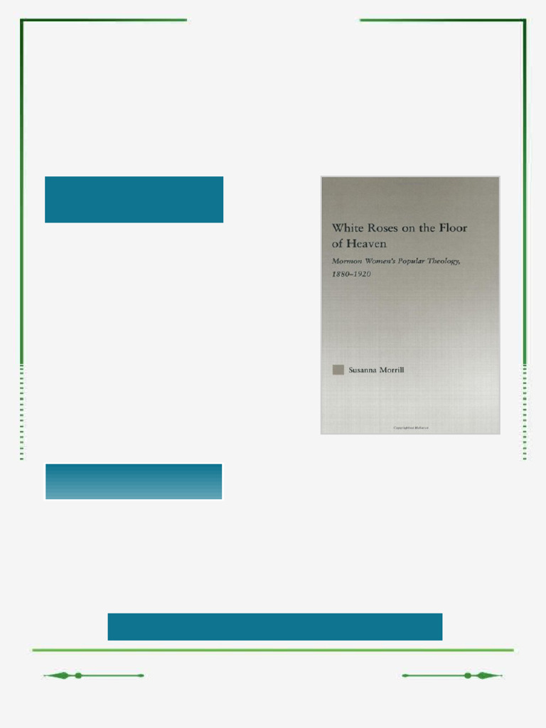 White Roses on the Floor of Heaven Mormon Women s Popular Theology 1880 ...