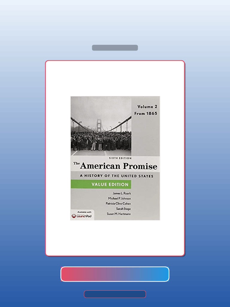 Test Bank for American Promise Value Edition Volume 2 6th Edition by ...