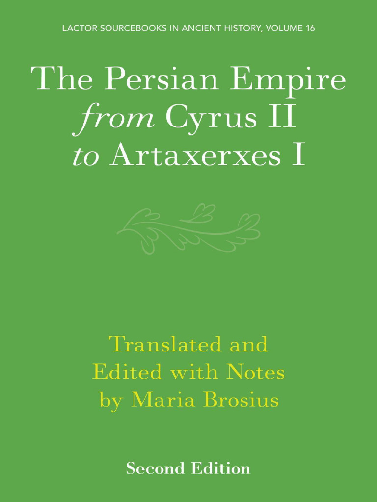 The Persian Empire From Cyrus II to Artaxerxes i 2nbsped 1009382942 ...