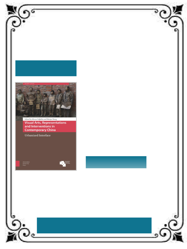 Visual Arts Representations and Interventions in Contemporary China Urbanized Interface 1st ...