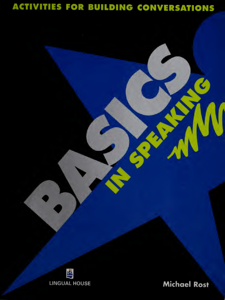 Basics in Speaking_ Activities for Building Conversations -- Rost, Michael, 1952- -- Hong Kong ...