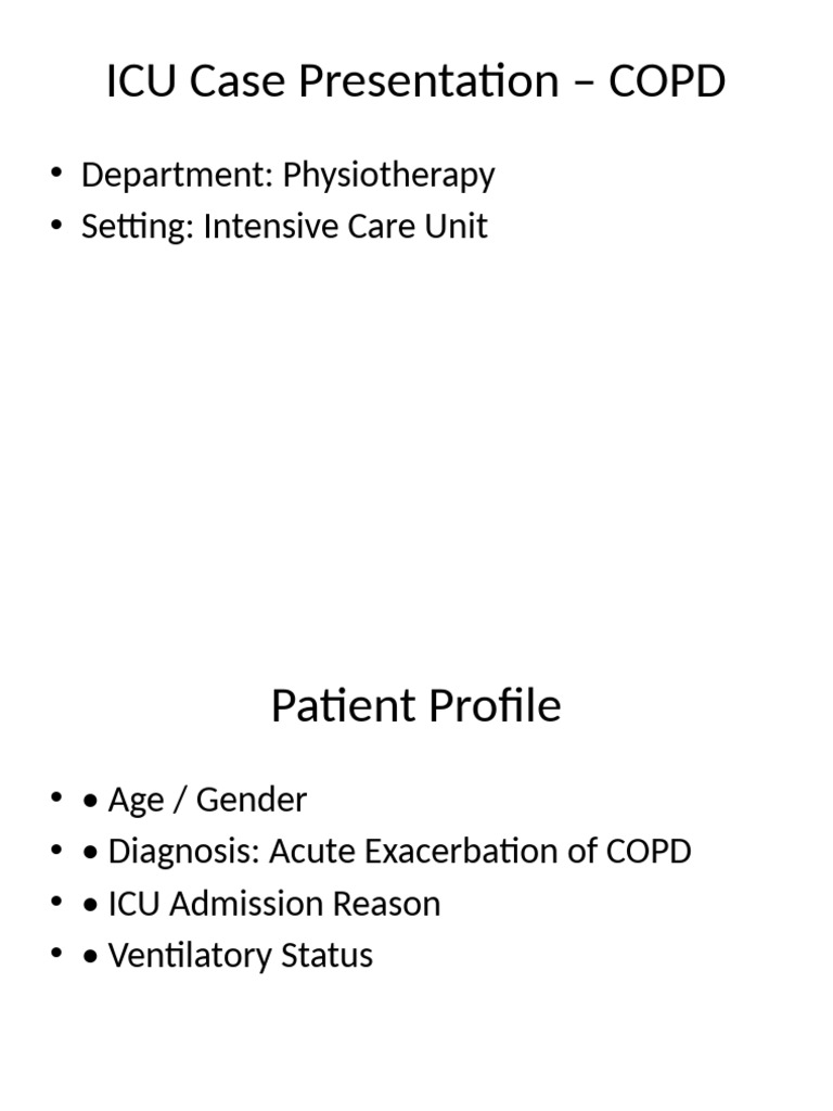ICU COPD Physiotherapy Case Presentation | PDF