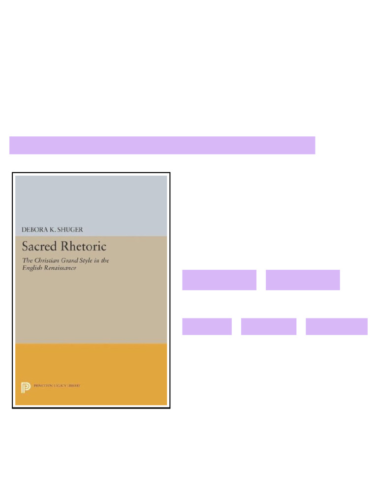Sacred Rhetoric The Christian Grand Style in the English Renaissance ...