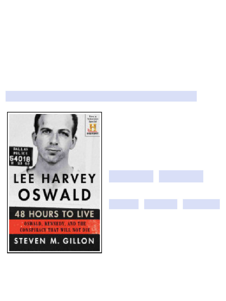 Lee Harvey Oswald 48 Hours To Live Oswald Kennedy And The Conspiracy ...