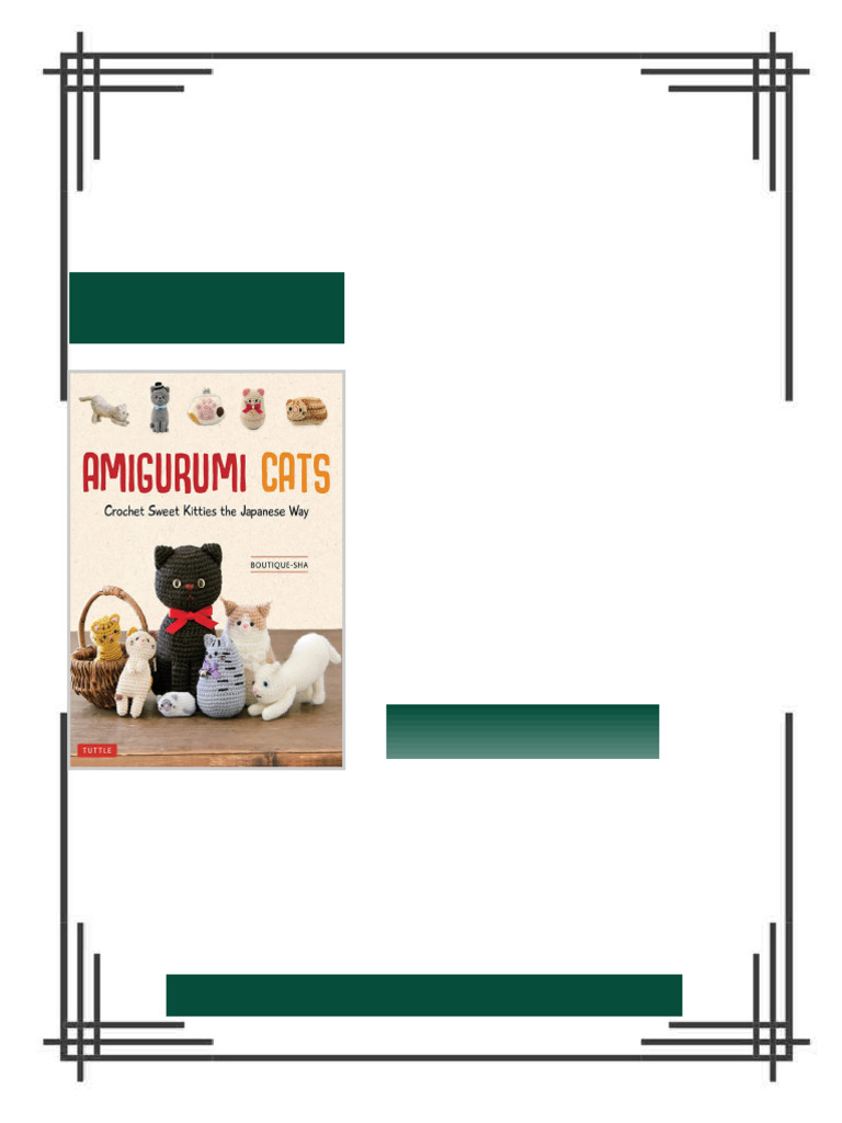 Amigurumi Cats: Crochet Sweet Kitties the Japanese Way (24 Projects of ...