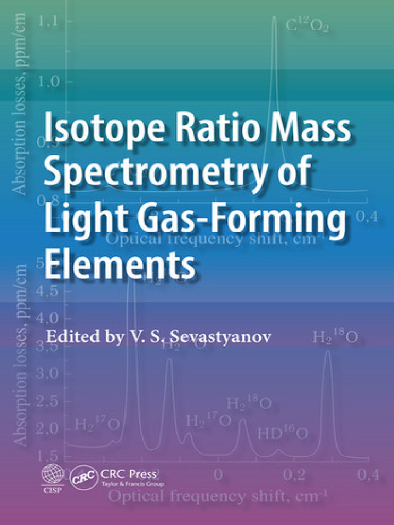 Isotope Ratio Mass Spectrometry of Light Gas-Forming Elements | PDF ...