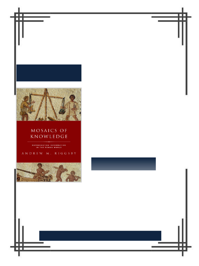 Mosaics of Knowledge: Representing Information in the Roman World ...