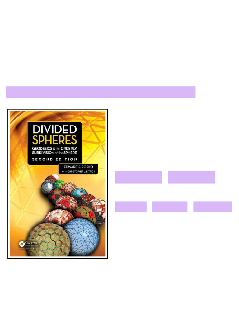 Divided Spheres Geodesics and the Orderly Subdivision of the Sphere 2nd ...