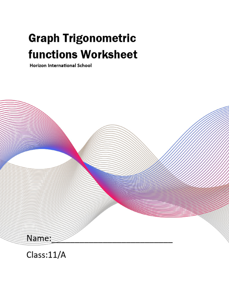 Trigonometric Functions Graphing Worksheet | PDF