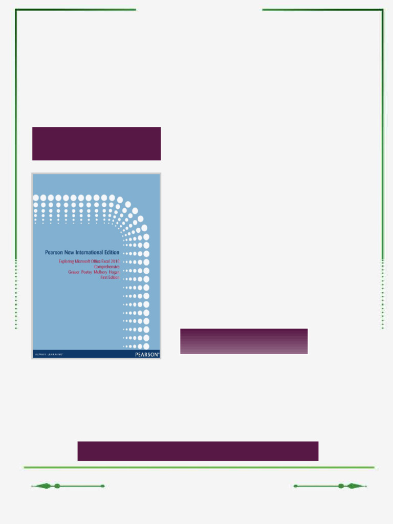 Exploring Microsoft Office Excel 2010 comprehensive First Edition, Pearson New International ...