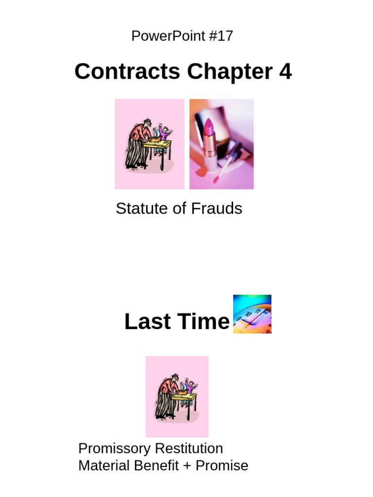 PowerPoint # 17 Contracts Chap 4 Statute of Frauds (3) | PDF | Consideration | Estoppel