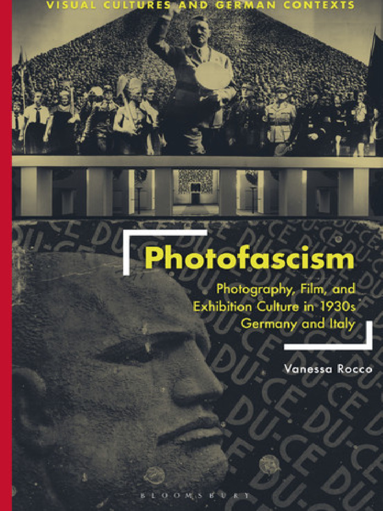 Photofascism: Photography, Film, and Exhibition Culture in 1930s ...