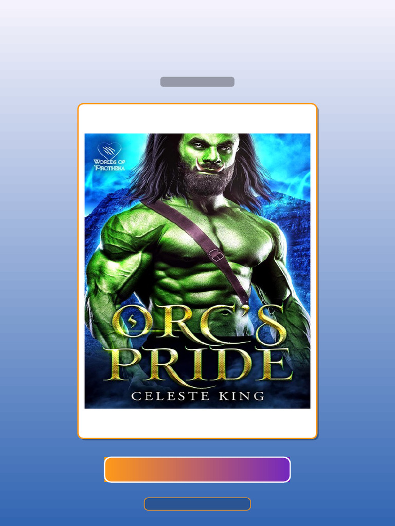 Test Bank for Orcs Pride Orc Warriors of Protheka Book 12 Celeste King ...
