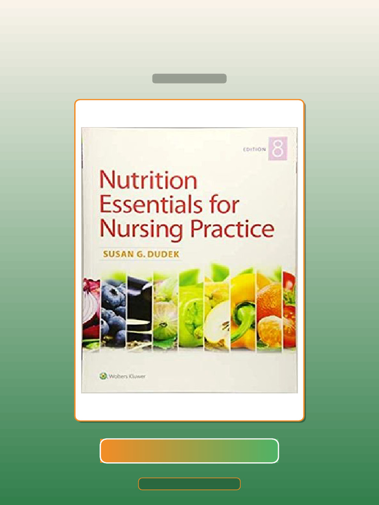Test Bank for Nutrition Essentials for Nursing Practice 8th North ...