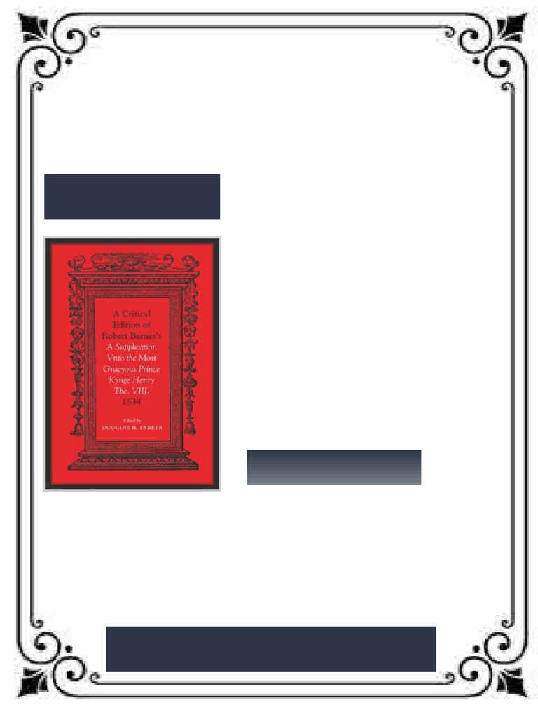 Critical Edition of Robert Barnes s A Supplication Vnto the Most ...