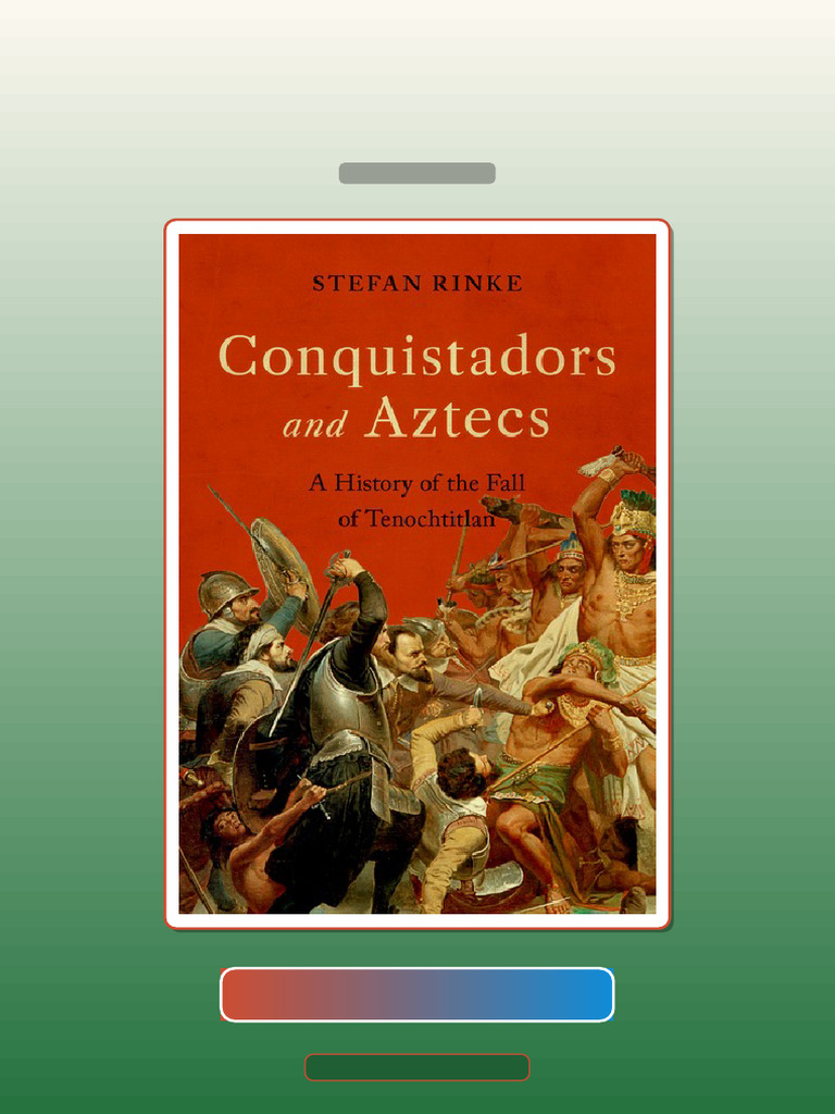 Test Bank for Conquistadors and Aztecs History of the Fall of ...