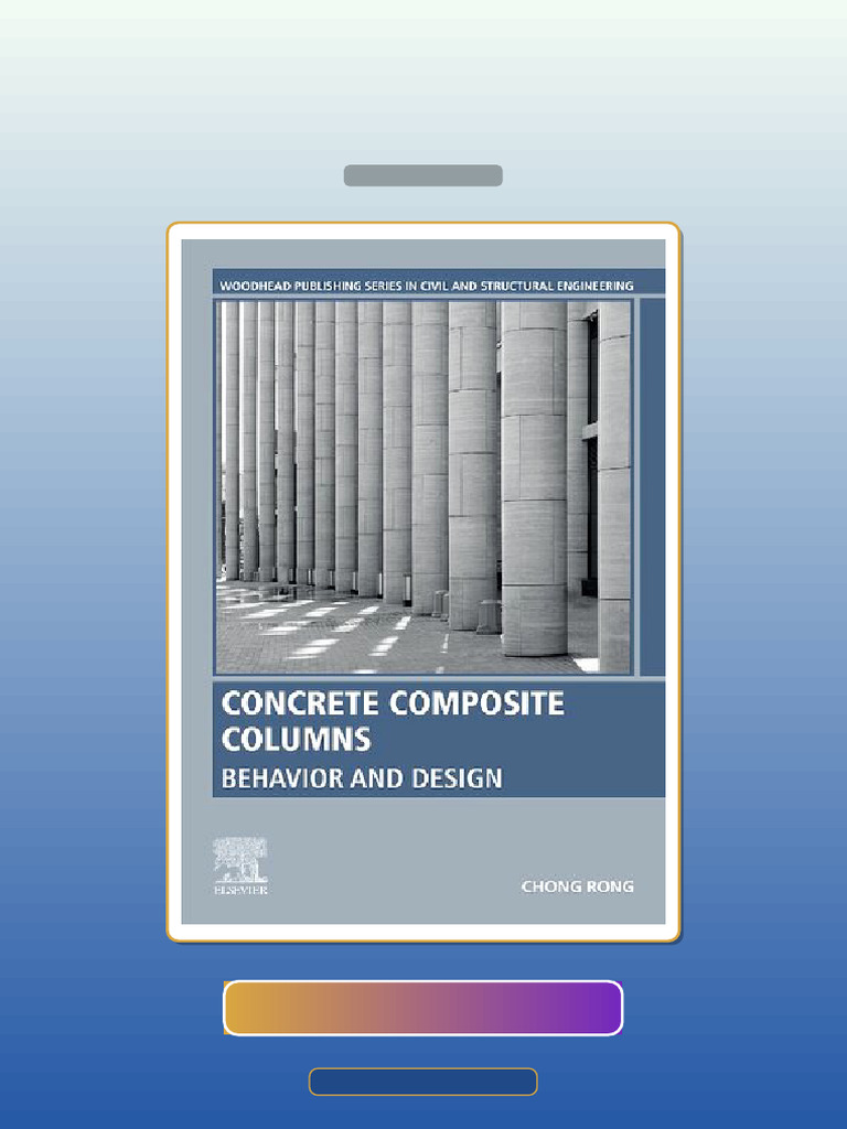 Test Bank for Concrete Composite Columns Behavior and Design 1st ...