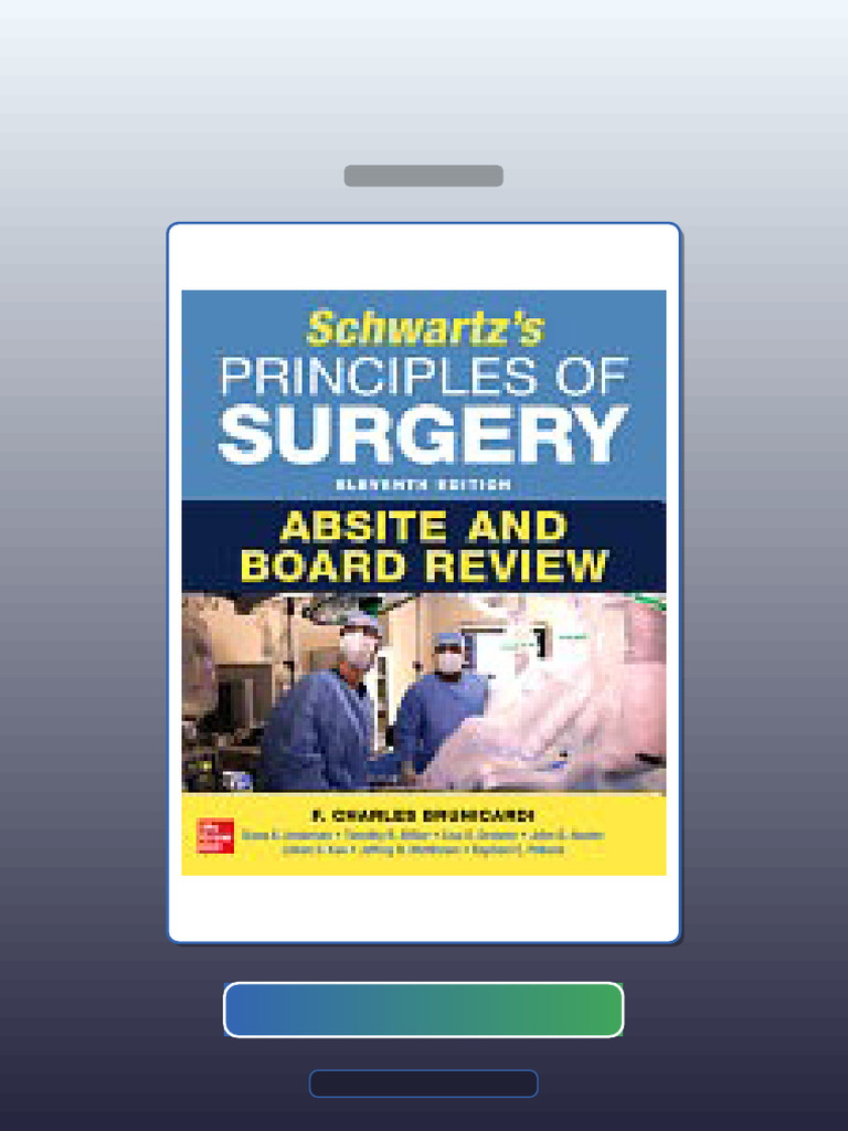 Test Bank for Schwartzs Principles of Surgery ABSITE and Board Review ...