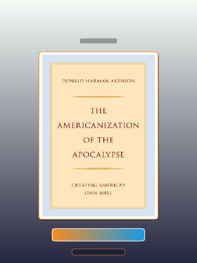 Test Bank for the Americanization of the Apocalypse Creating Americas ...