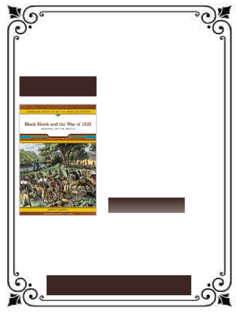 Black Hawk and the War of 1832 Removal in the North Landmark Events in ...
