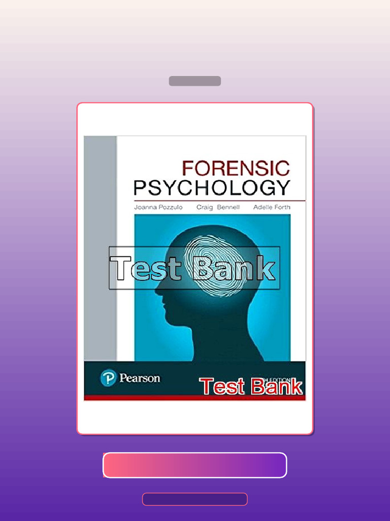 Test Bank for Forensic Psychology Canadian 5th Edition Pozzulo | PDF ...