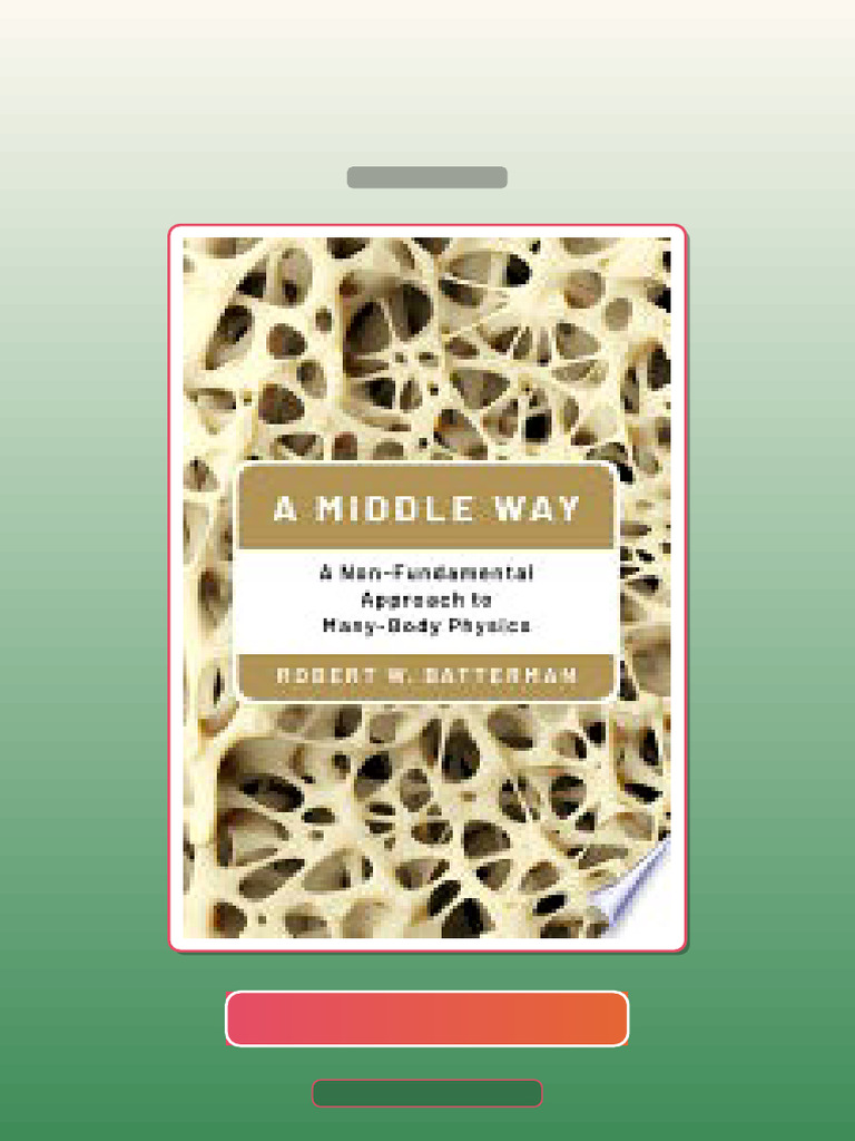 Test Bank for a Middle Way NonFundamental Approach to ManyBody Physics ...