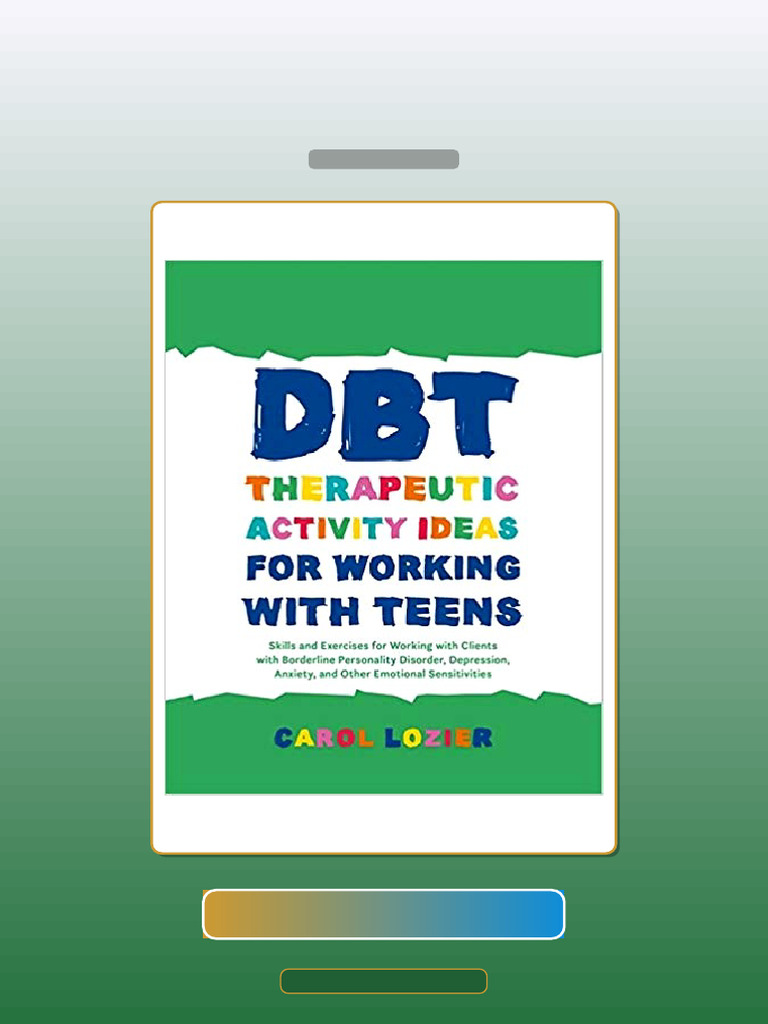 Test Bank for DBT Therapeutic Activity Ideas for Working With Teens by ...