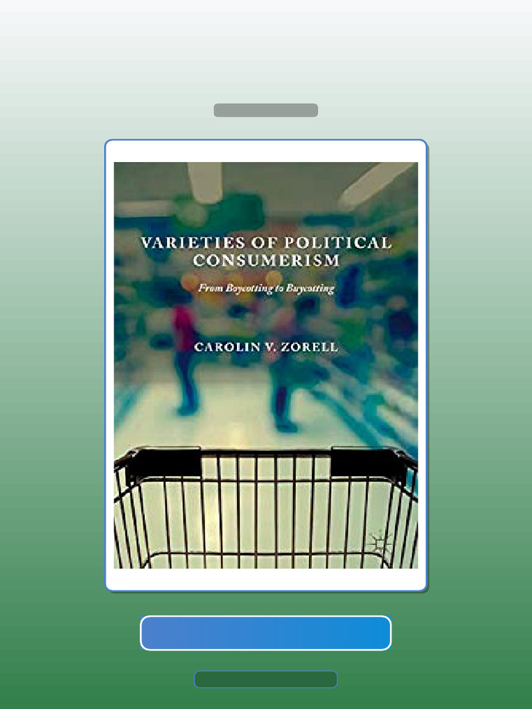 Test Bank for Varieties of Political Consumerism by Carolin v Zorell | PDF