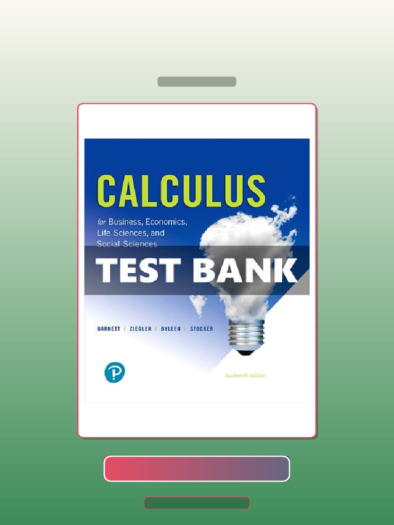 Test Bank for Calculus for Business Economics Life Sciences and Social ...