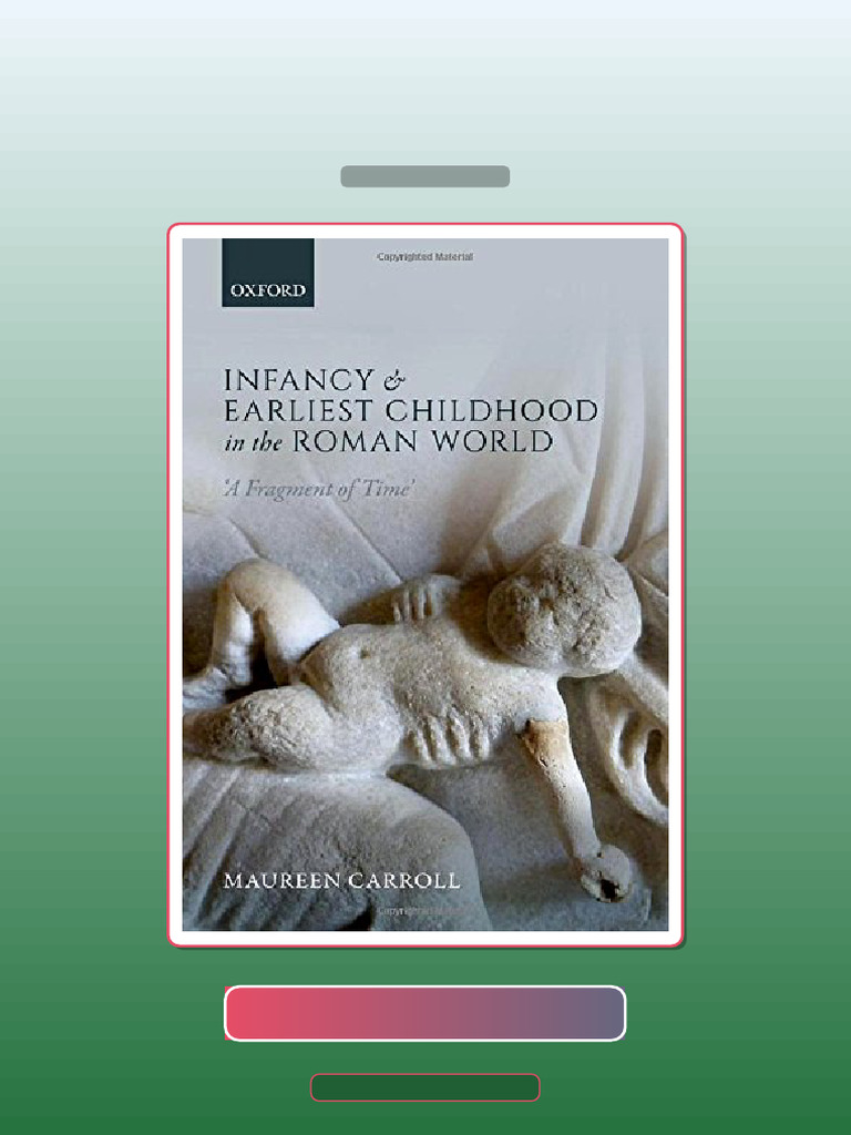 Test Bank for Infancy and Earliest Childhood in the Roman World a ...
