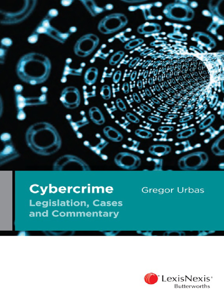 Cybercrime: Legislation, Cases and Commentary | PDF | Cybercrime | Crimes