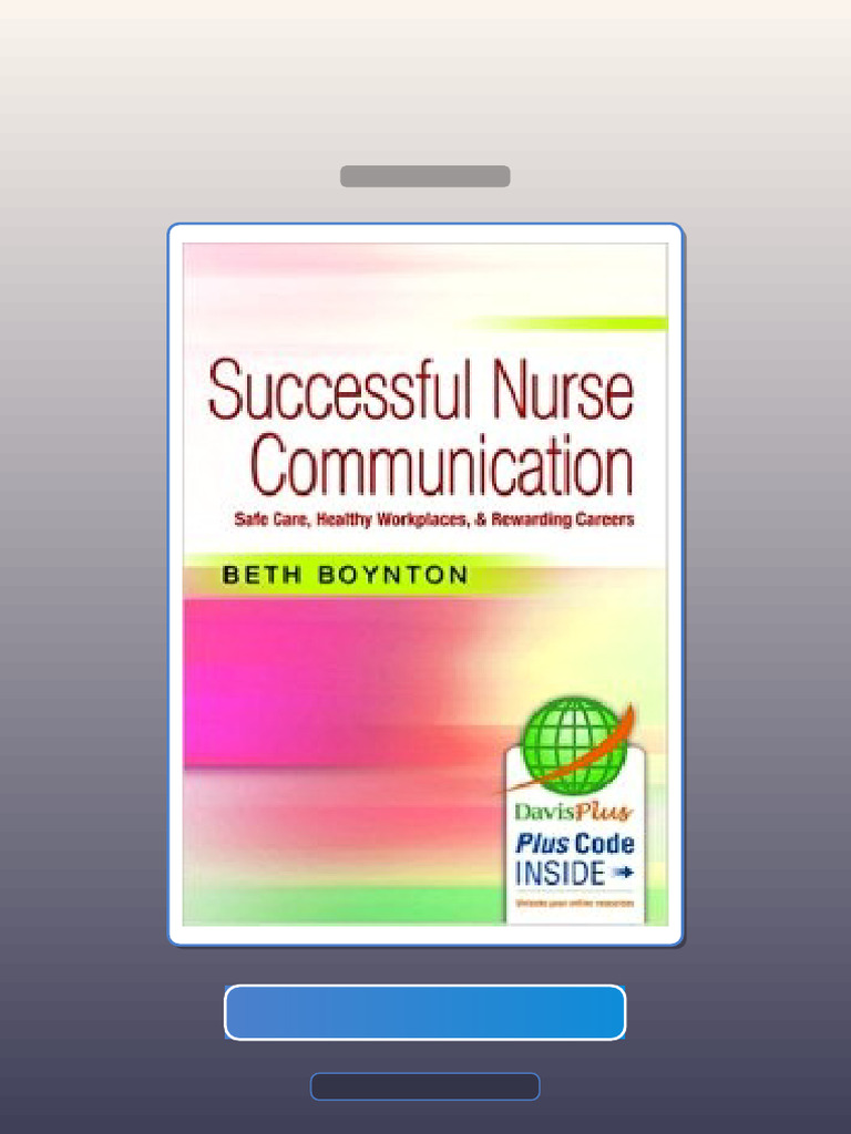 Test Bank for Successful Nurse Communication Safe Care Healthy ...