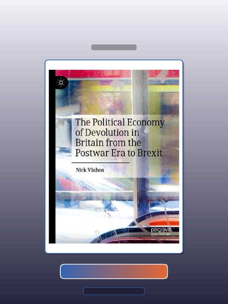 Test Bank for the Political Economy of Devolution in Britain From the ...