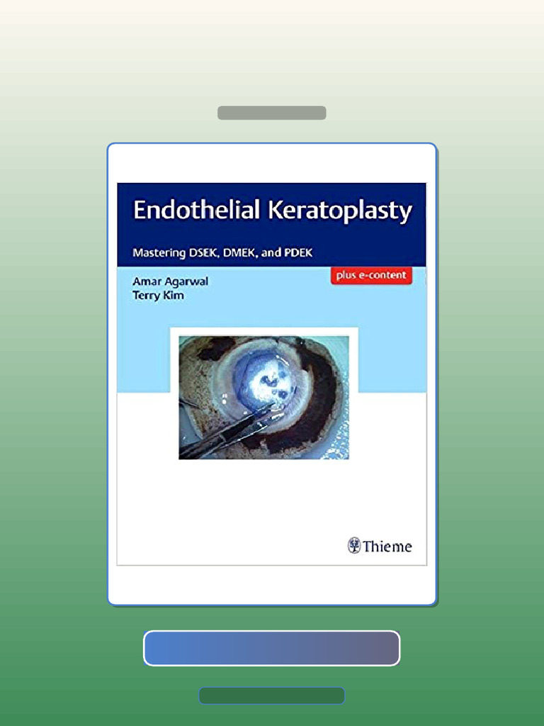 Test Bank for Endothelial Keratoplasty Mastering DSEK DMEK and PDEK ...