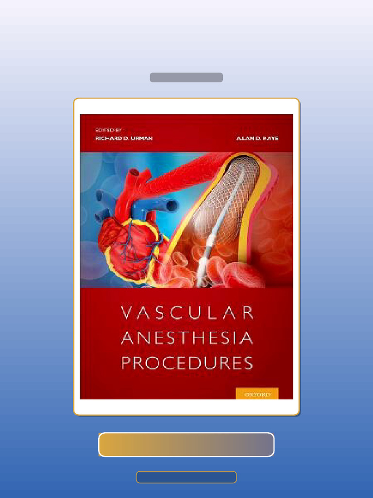 Test Bank for Vascular Anesthesia Procedures by Richard D Urman | PDF ...
