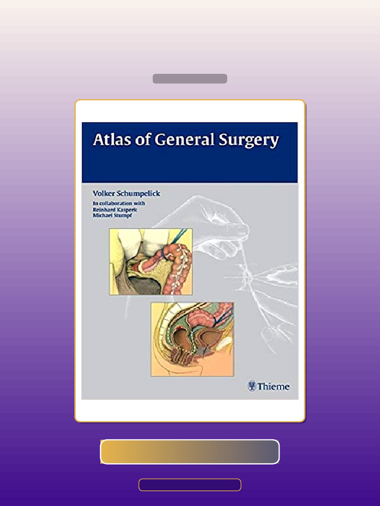 Test Bank for Atlas of General Surgery by Volker Schumpelick | PDF