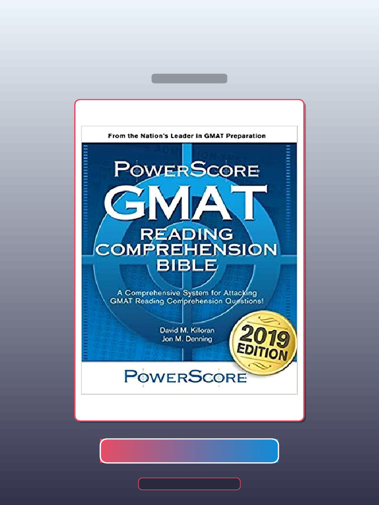 Test Bank for the PowerScore GMAT Reading Comprehension Bible 2019 ...