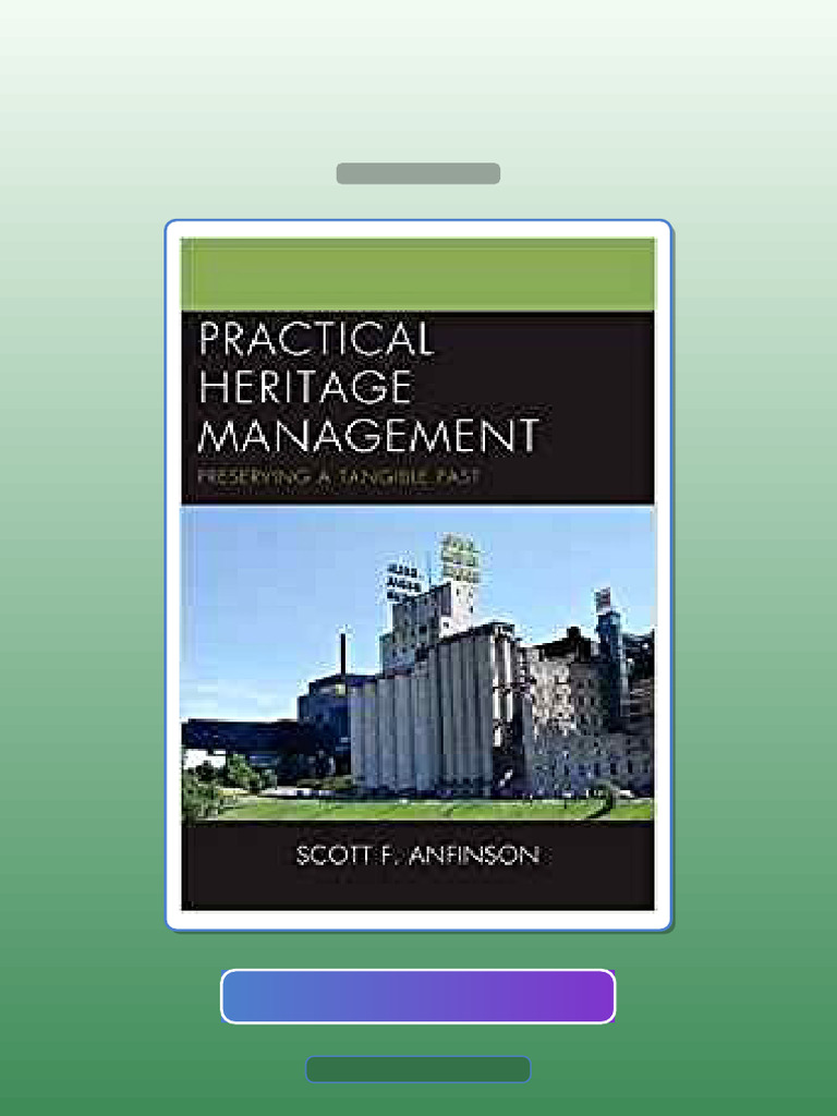 Test Bank for Practical Heritage Management by Scott F Anfinson | PDF ...